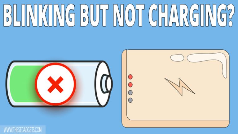 Power Bank Blinking But Not Charging? (Here’s Why) – These Gadgets