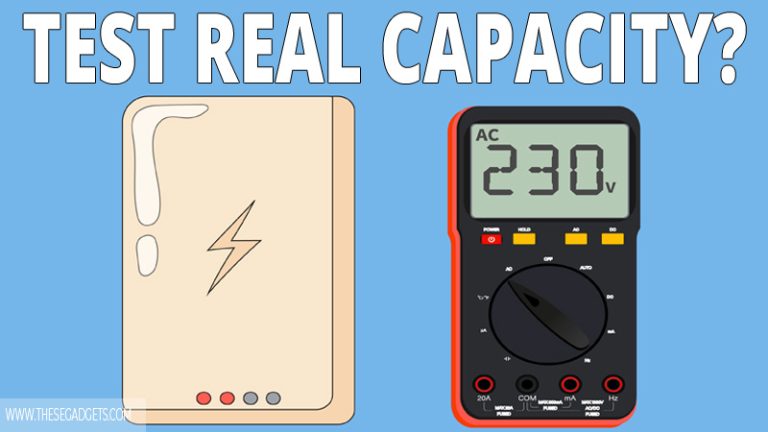 How To Find The Real Capacity of a Power Bank? (4 Methods) – These Gadgets