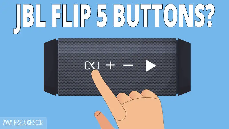 JBL Flip 5 Buttons Explained (& Combinations) - These Gadgets