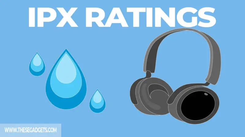 IPX Rating System Explained: What Does it Mean? – These Gadgets